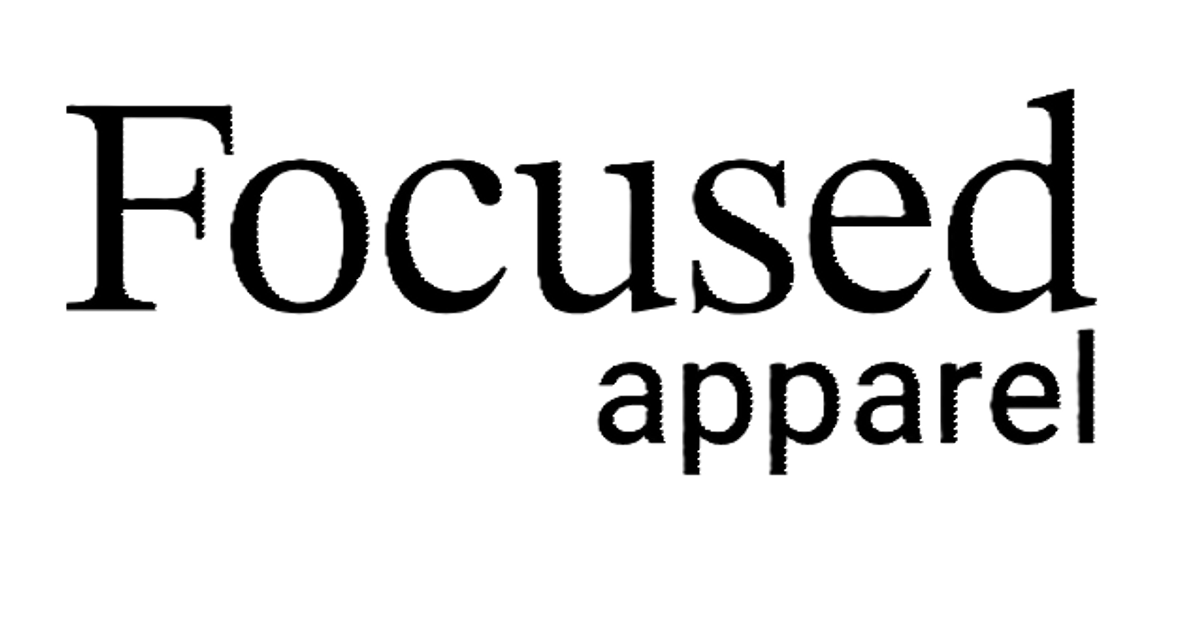 Focused Apparel Company – Focused Apparel Company